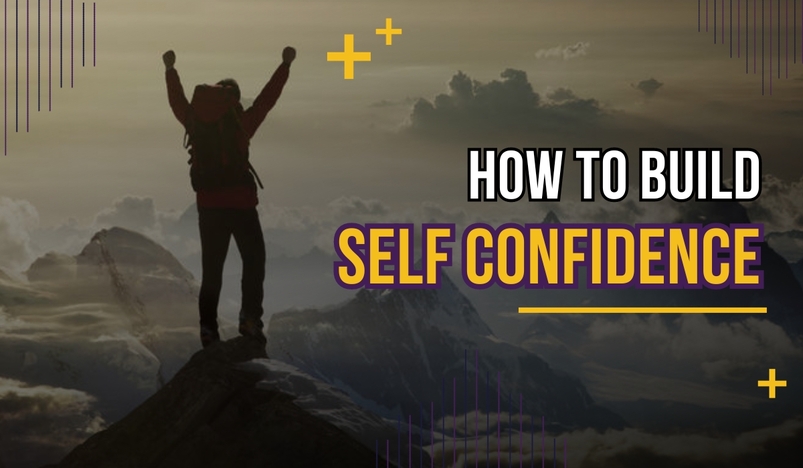 How To Build Self Confidence